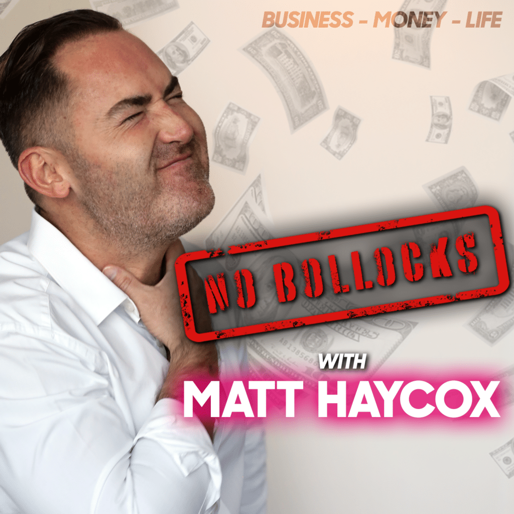 Matt Haycox Podcasts | Business & Entrepreneurship Podcast