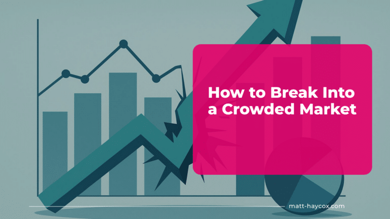 How to Break Into a Crowded Market - Matt Haycox - Entrepreneur ...
